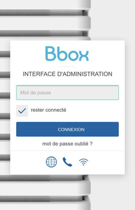 Accès et connexion à l'interface d'administration Bbox - Assistance ...